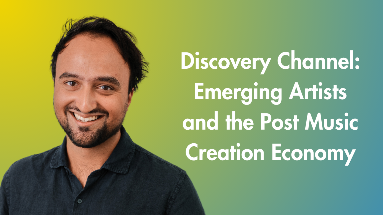 Discovery Channel: Emerging Artists and the Post Music Creation Economy ...